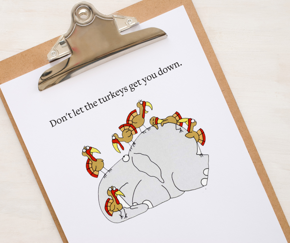 don’t let the turkeys get you down – formation